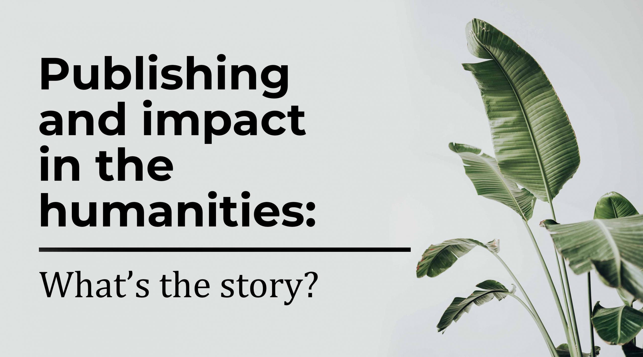 Publishing and impact in the humanities: what’s the story? – Temple ...